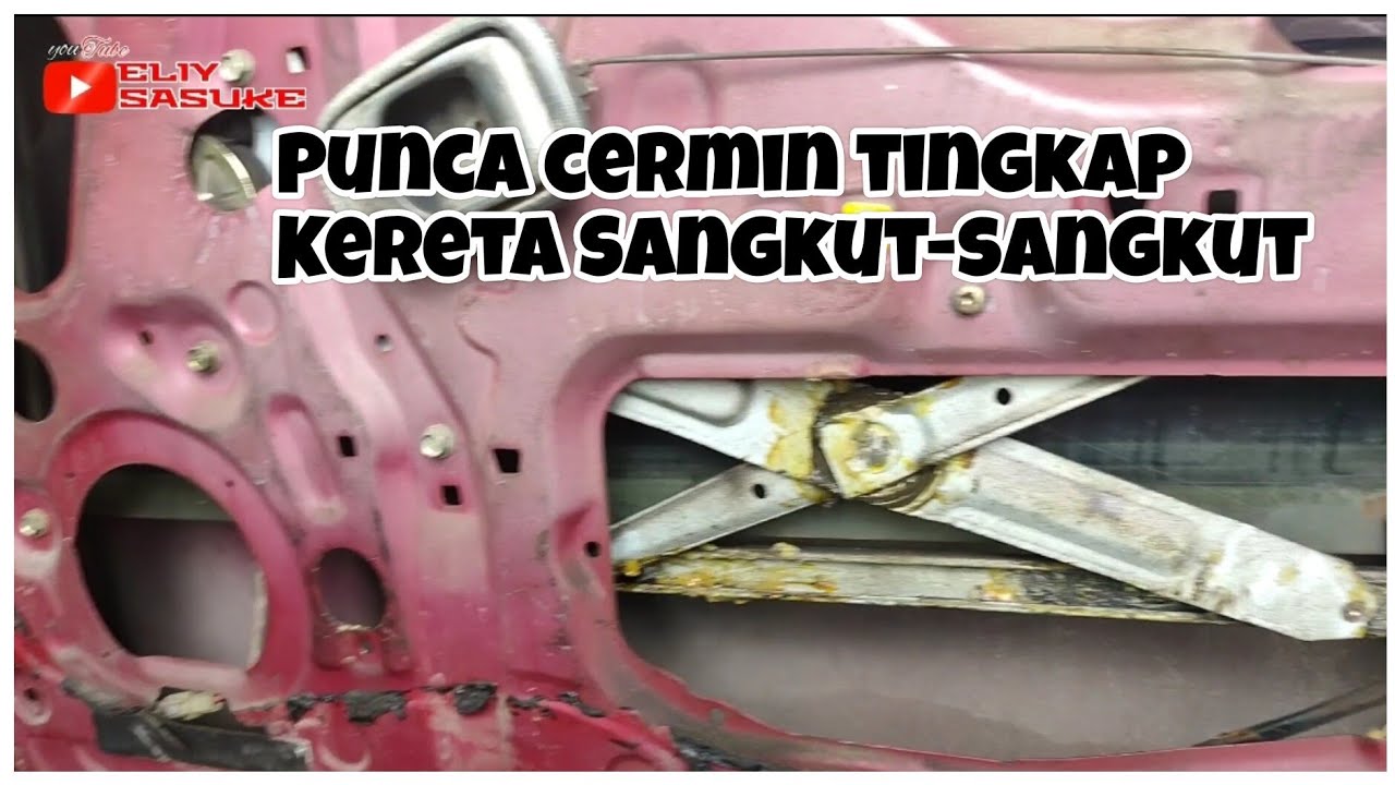 Punca cermin tingkap kereta sangkut-sangkut. Service gear power window ...