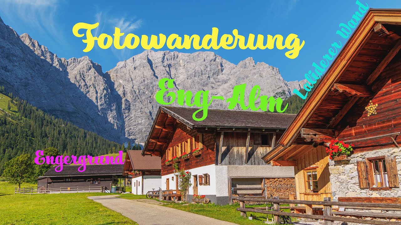 Fotowanderung „Großer Ahornboden/Eng-Alm/Enger Grund“ Tirol (4K) - YouTube