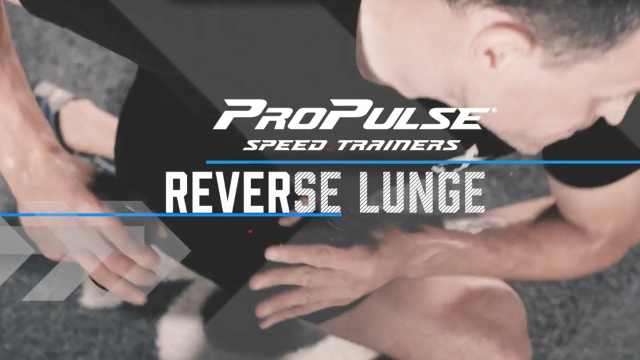 Training with ProPulse® Speed Trainers: Reverse Lunge - YouTube