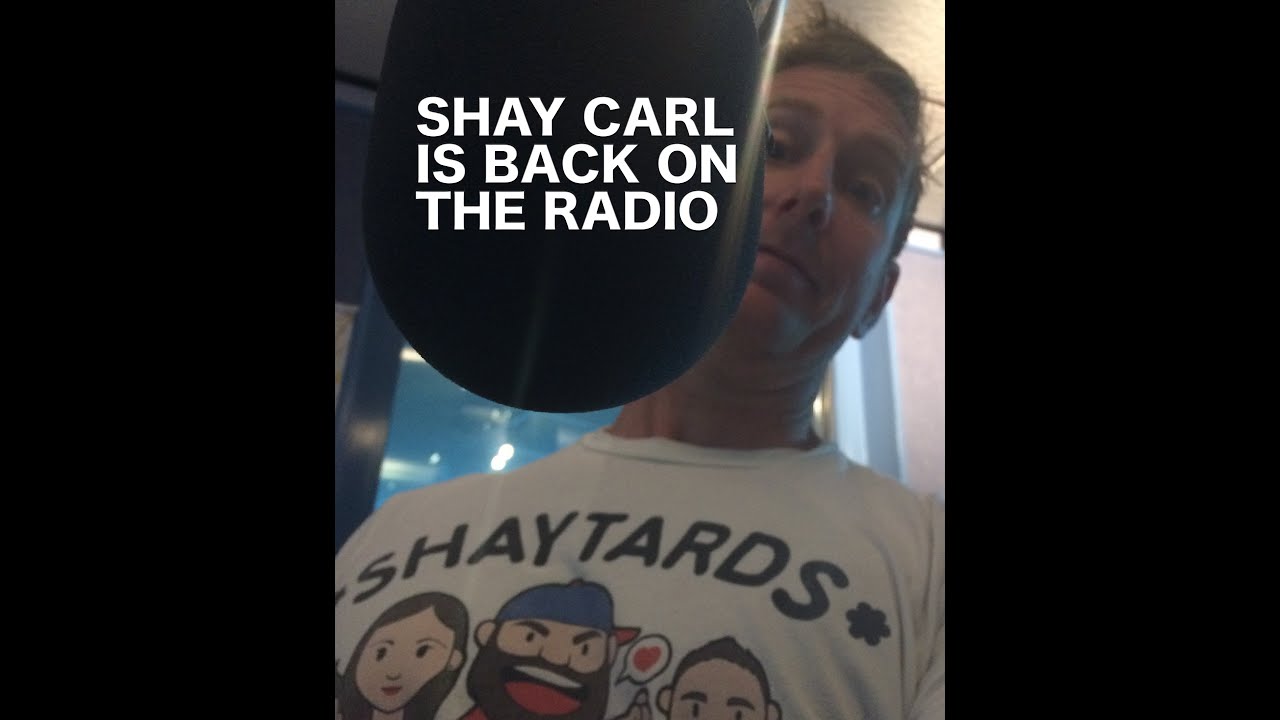 SHAY CARL BACK ON THE RADIO (13/09/2015) - YouTube