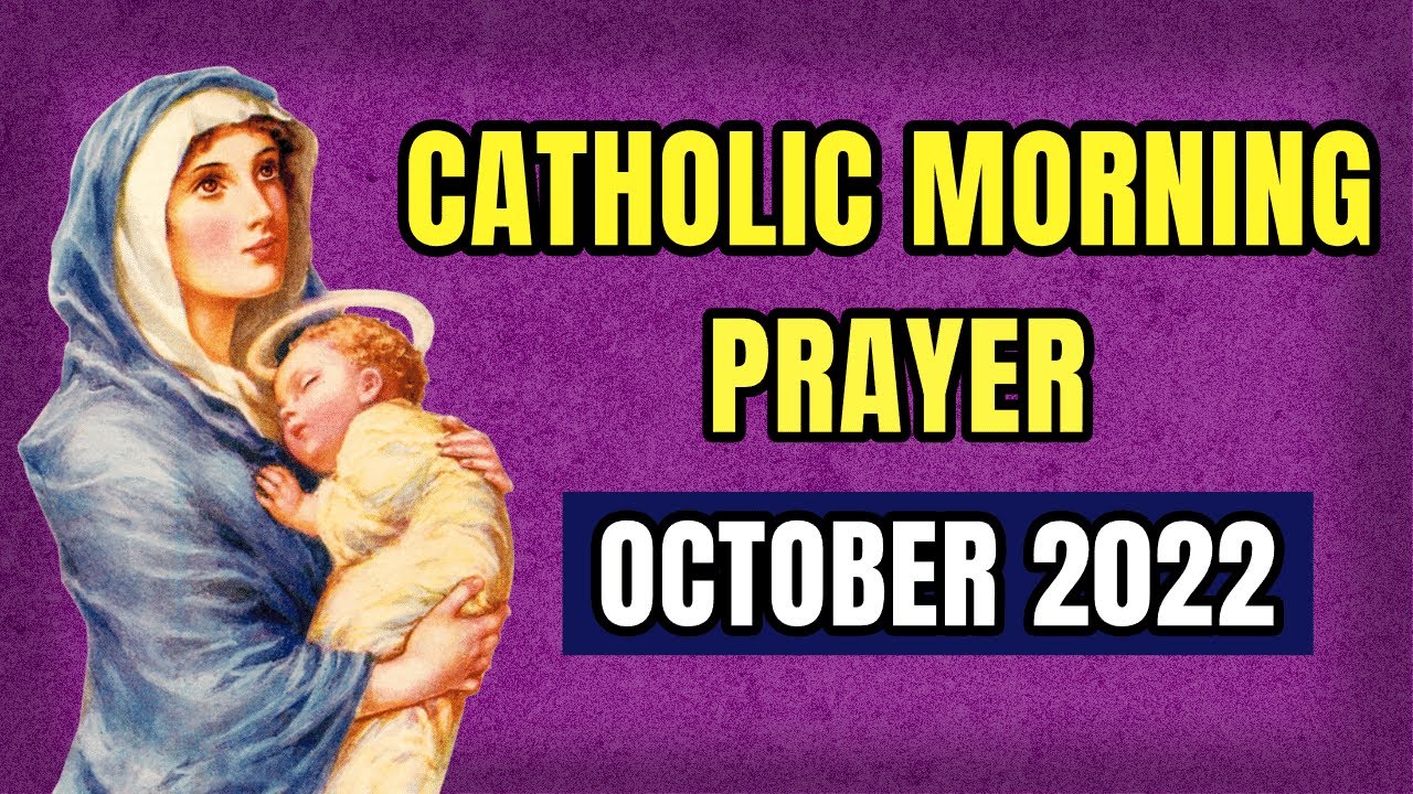 Catholic Morning Prayer October 2022 | Catholic Prayers Daily - YouTube