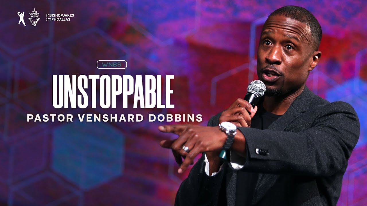 Unstoppable - Pastor Venshard Dobbins - YouTube