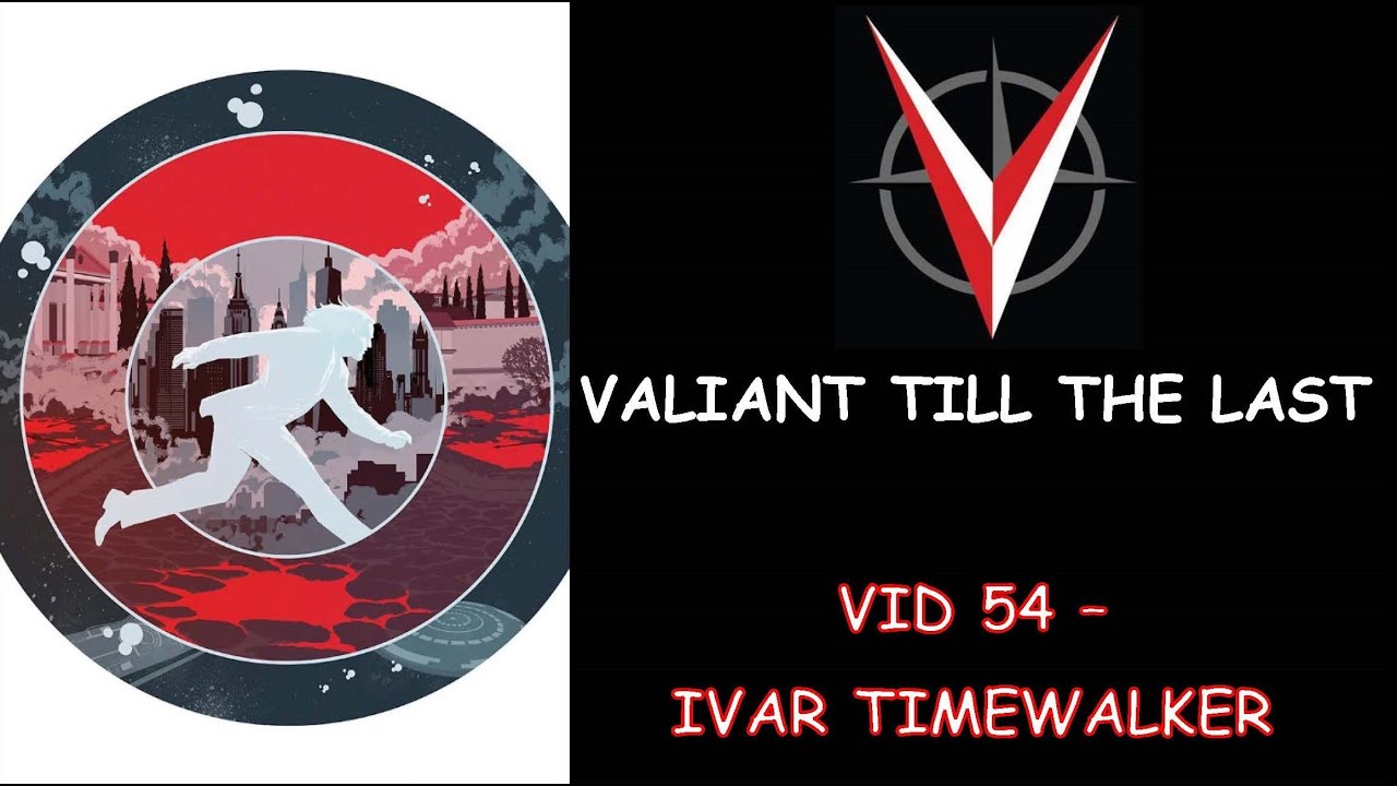 Valiant till the Last - Vid 54 - Ivar Timewalker - YouTube