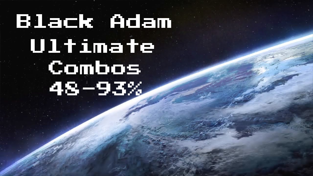 IGAU:Ultimate Black Adam Combos(48-93%) - YouTube