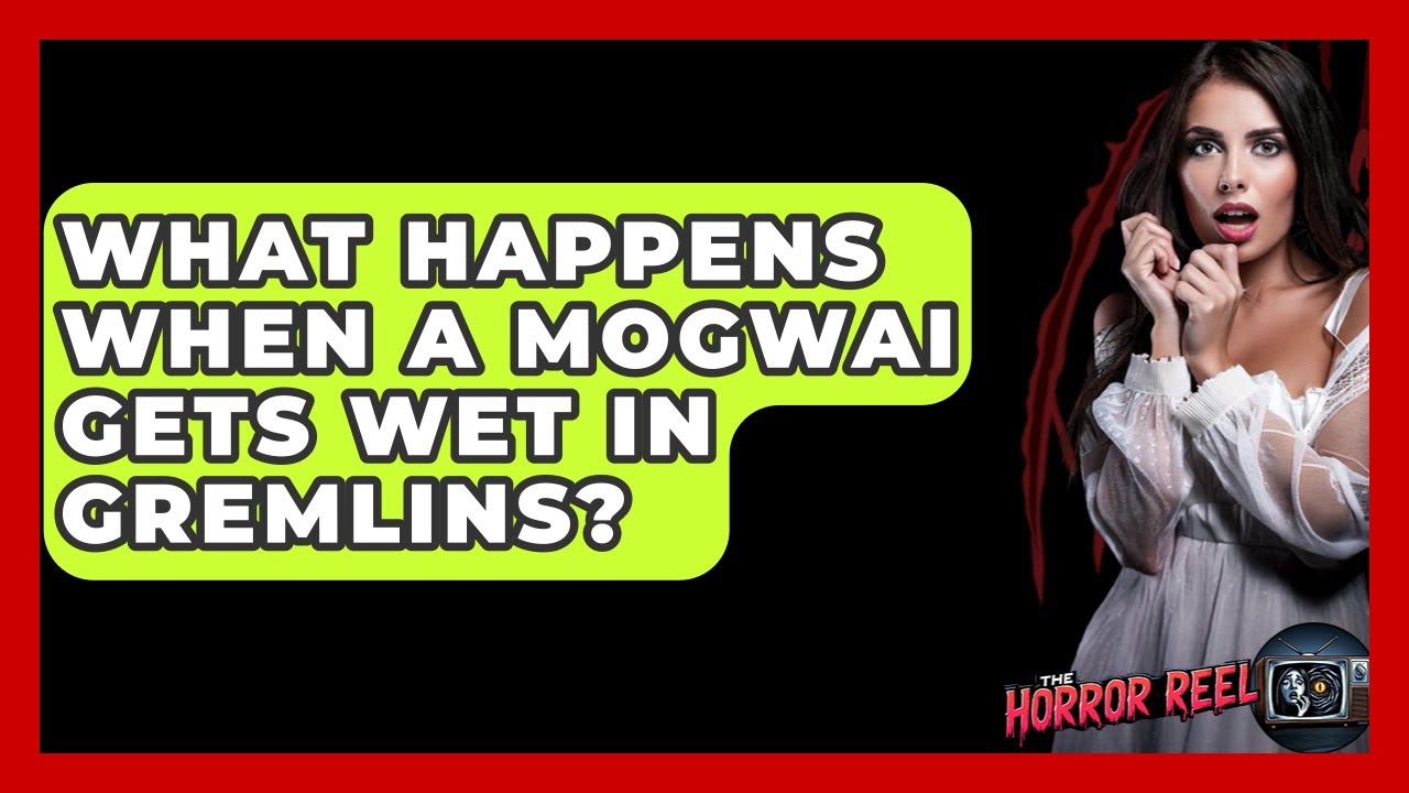 What Happens When A Mogwai Gets Wet In Gremlins? - The Horror Reel ...