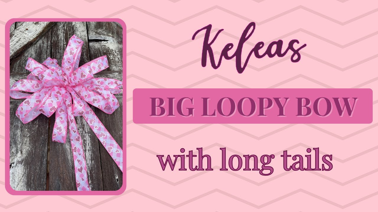 Big Loopy Bow with Long Tails - YouTube