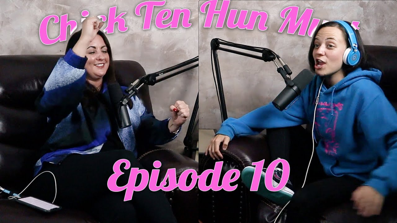 Ep. 10 | Chick Ten Hun Must Podcast - YouTube