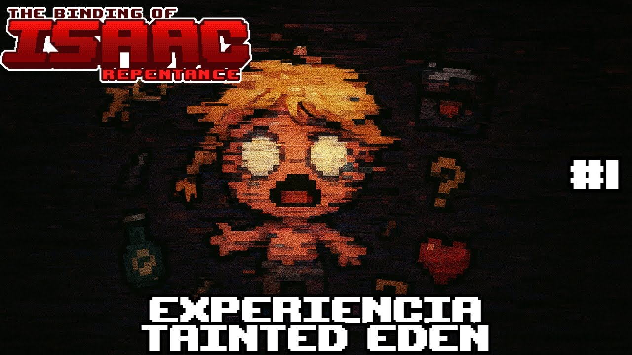 Experiencia Tainted Eden - The binding of Isaac Repentance😎 - YouTube