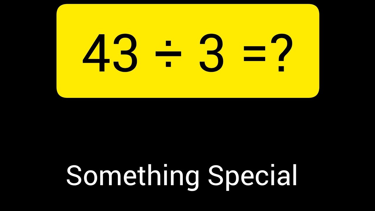 43 Divided by 3 ||43 ÷ 3 ||How do you divide 43 by 3 step by step ...
