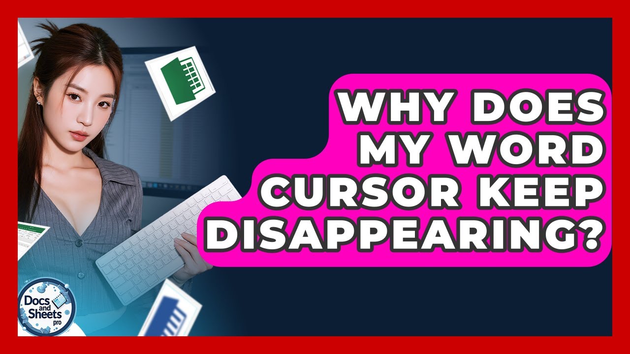 Why Does My Word Cursor Keep Disappearing? - Docs and Sheets Pro - YouTube