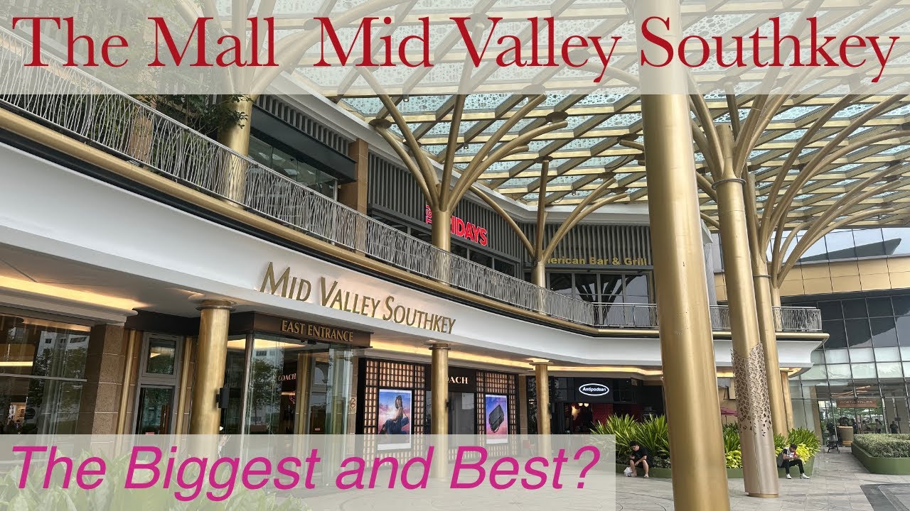 The Mall, Mid Valley Southkey Johor Bahru - the biggest and best? - YouTube
