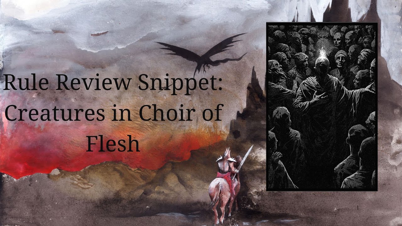 Rule Review Snippet: Creatures for Choir of Flesh - YouTube