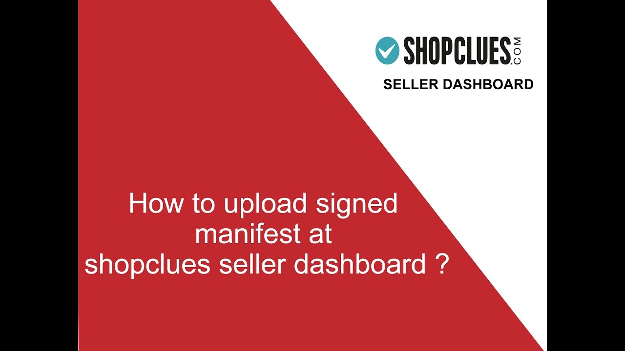 How to upload the signed manifest at shopclues seller dashboard ? - YouTube