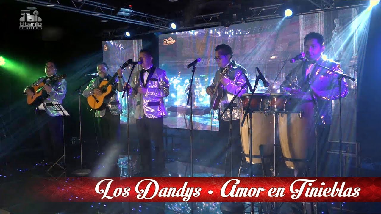Los Dandys de Armando Navarro - Amor en Tinieblas, ¡En Vivo! - YouTube