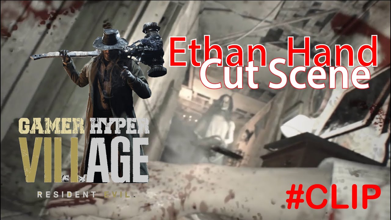 GF Evil Or Devil | First Time Ethan Hand Cut Scene | Resident Evil ...