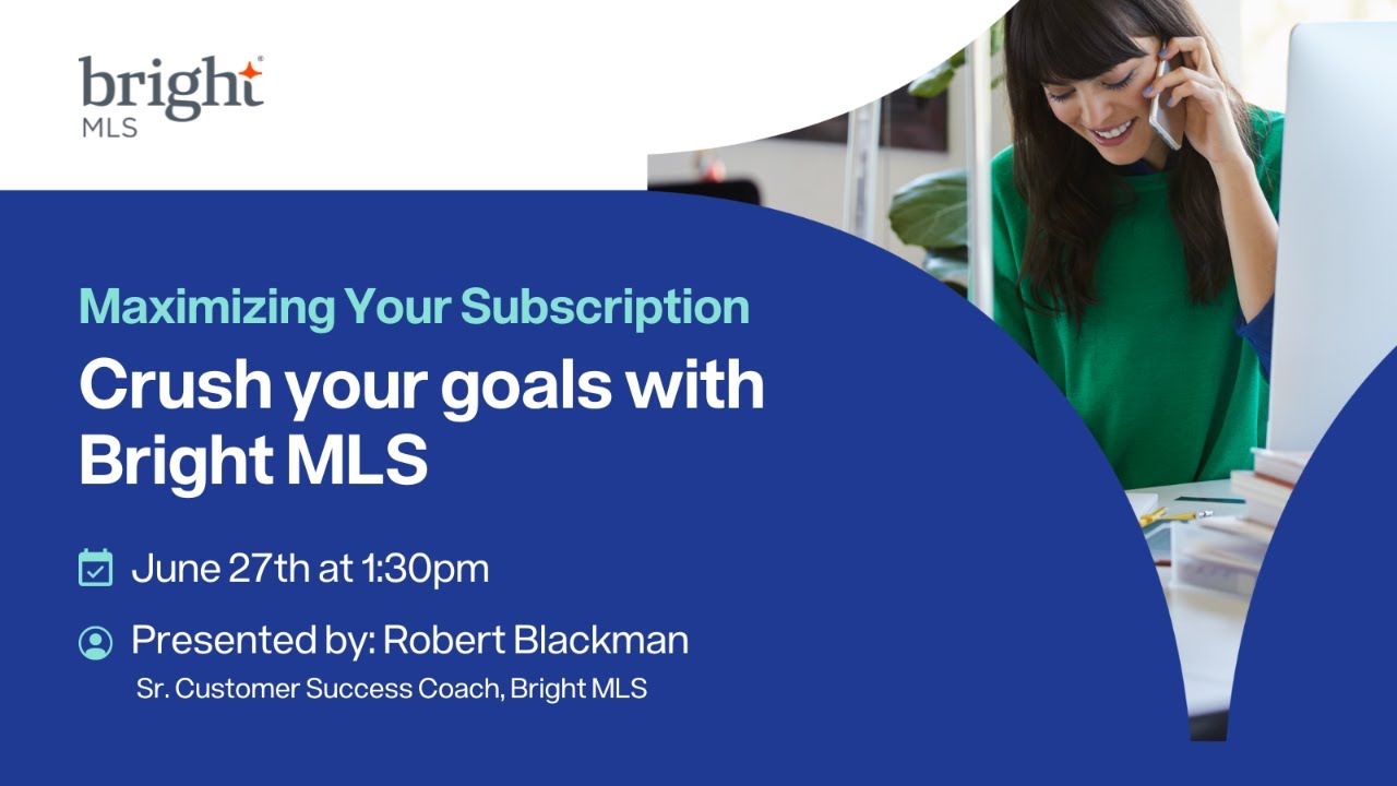 Crush Your Goals with Bright MLS - Maximizing Your Subscription - YouTube