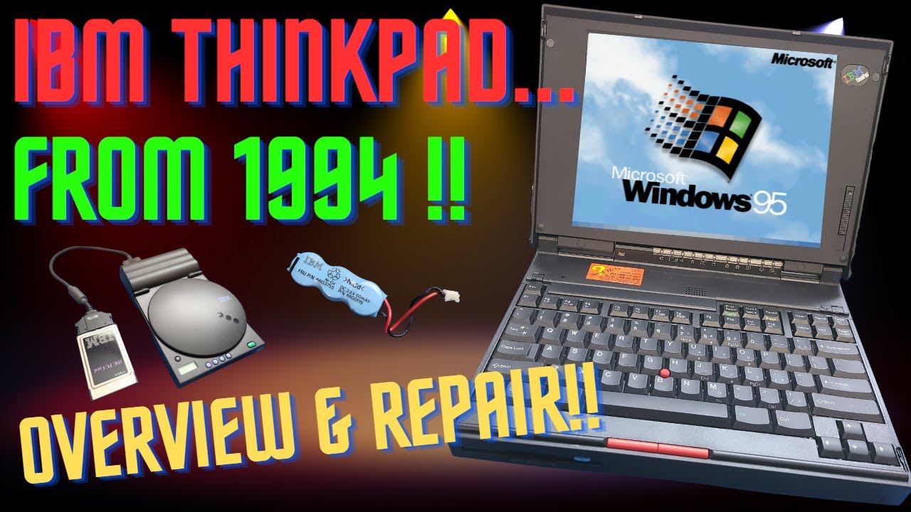 IBM ThinkPad 755c Overview & Repair from 1994!! - YouTube