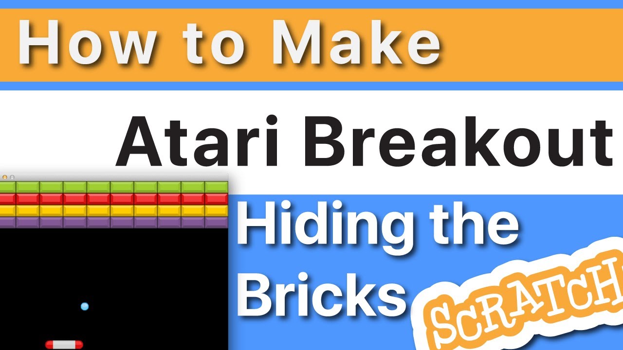 How to make Atari Breakout | Pong Game - Hiding the Bricks - Simple ...