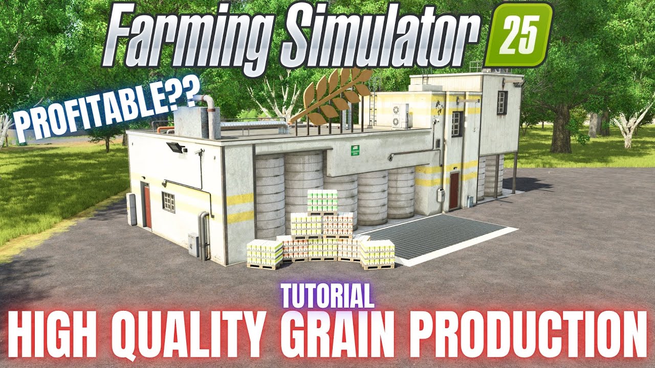 HIGH QUALITY GRAIN PRODUCTION GUIDE - Farming Simulator 25 - YouTube