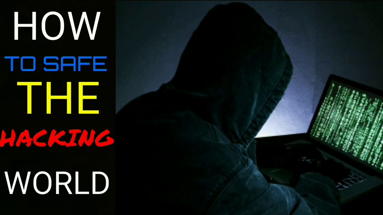 How To Safe The Hacking World ? - YouTube