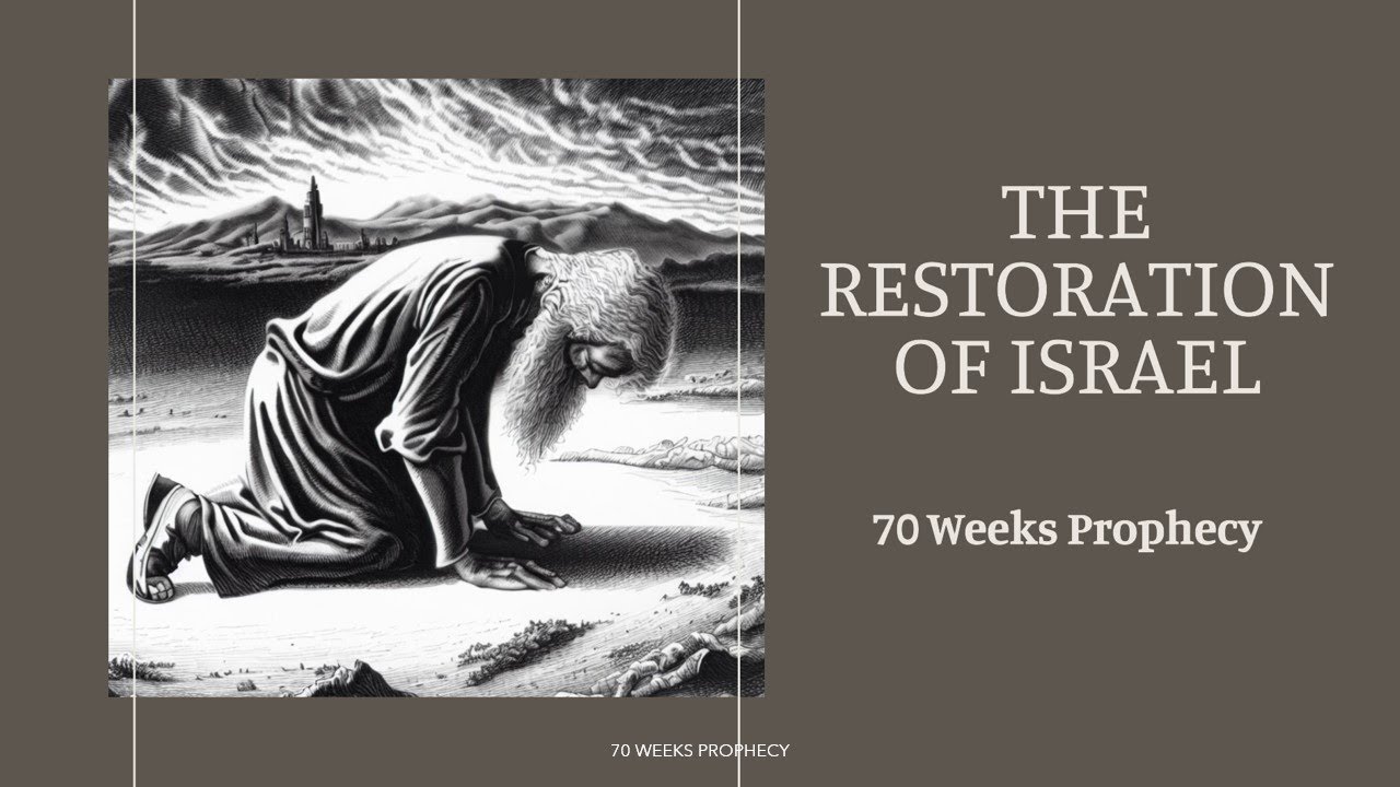 70 Weeks Prophecy and the Restoration of Israel - YouTube