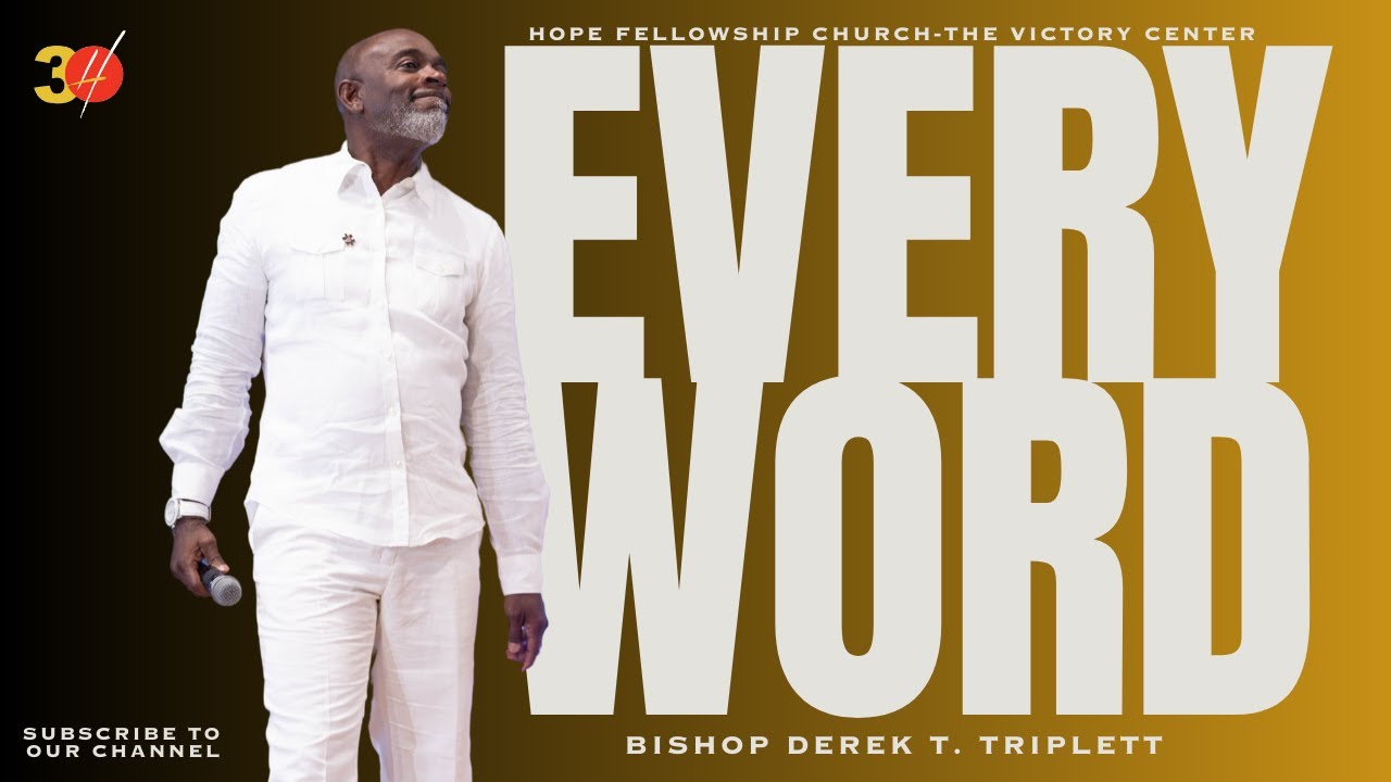 Every Word - Bishop Derek Triplett | Luke 24:1-8 | Victory Power ...