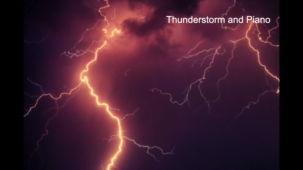 Thunderstorm Rain Thunder Lightning Nature Sound and Relaxing Piano ...