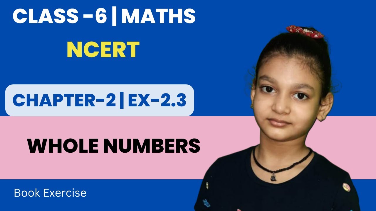 Class 6 Maths NCERT Chapter 2 Whole Numbers Ex 2 3 YouTube Class 6 Maths NCERT Chapter 2 Whole Numbers Ex 2 3 YouTube
