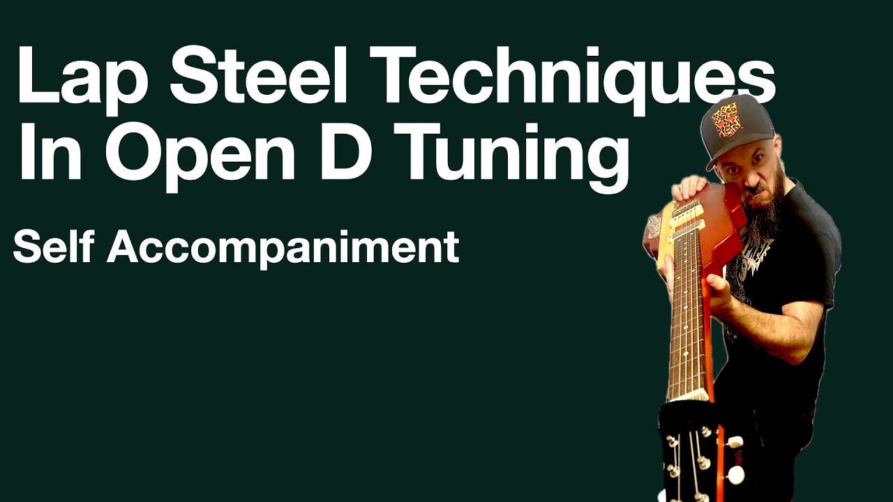 Lap Steel Technique in Open D Self Accompaniment - YouTube