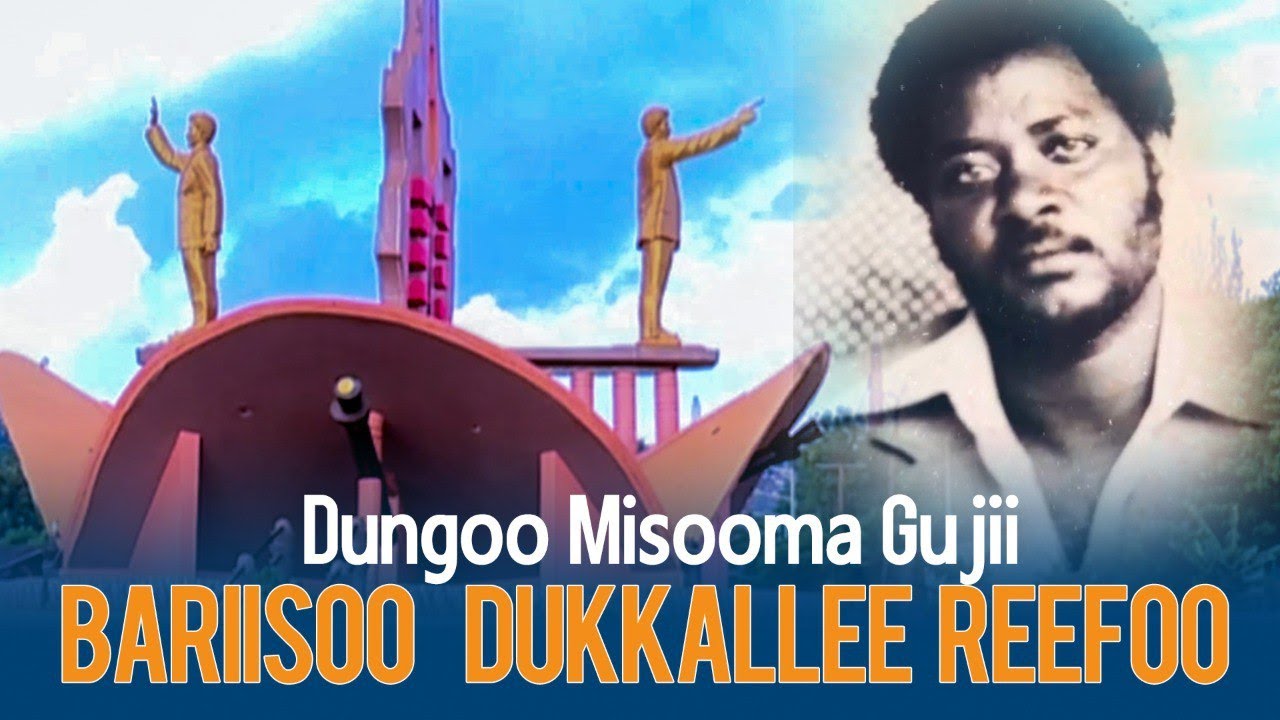 Dungoo Misooma Gujii – Bariisoo Dukkallee Ruufoo - YouTube