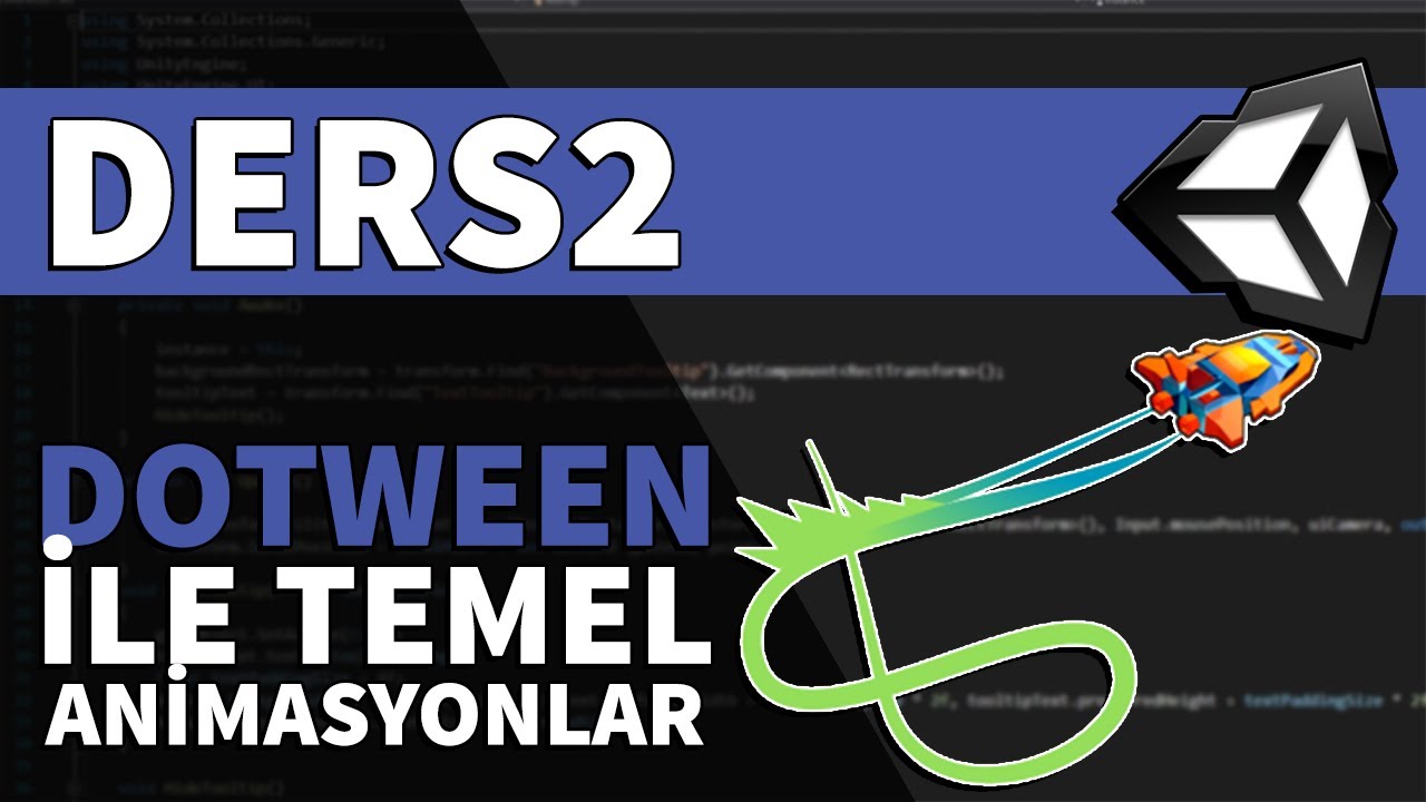DOTWEEN İLE TEMEL ANİMASYONLAR NASIL YAPILIR - DoTween Dersleri Bölüm 2 | Unity Asset ...