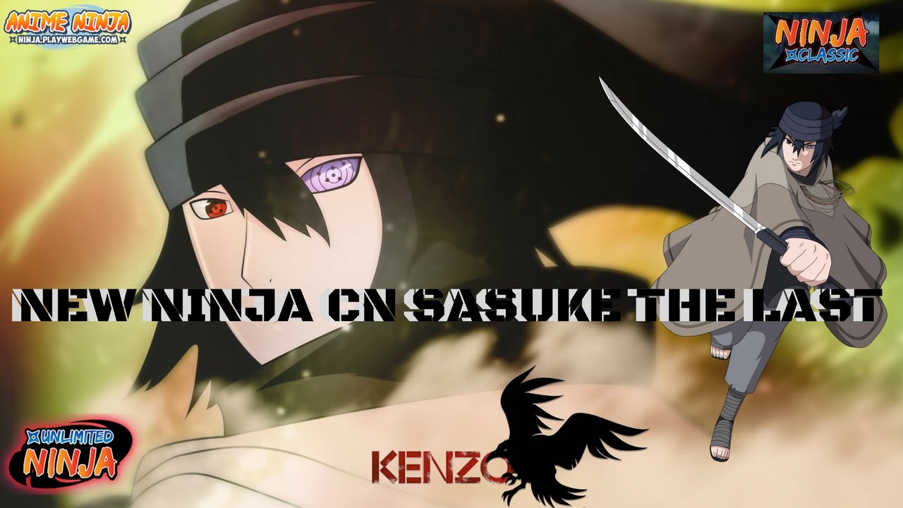 CN NEW NINJA | SASUKE THE LAST & PET | UN | AN | NC - YouTube