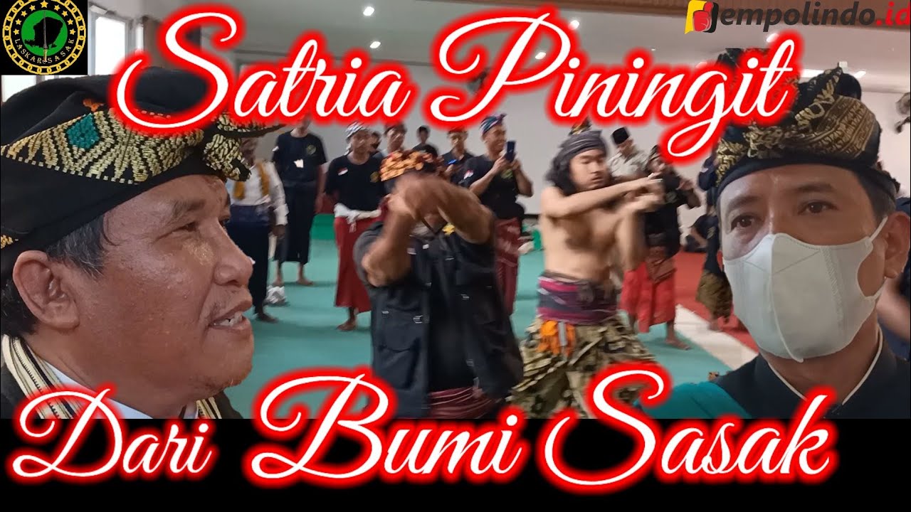 Melepas Satria Piningit Dari Bumi Sasak - YouTube