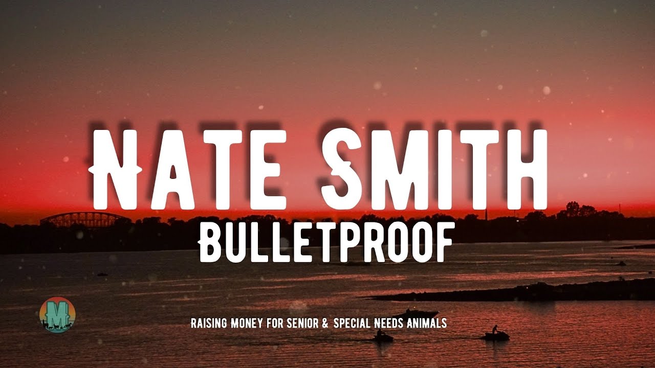 Nate Smith - Bulletproof - YouTube