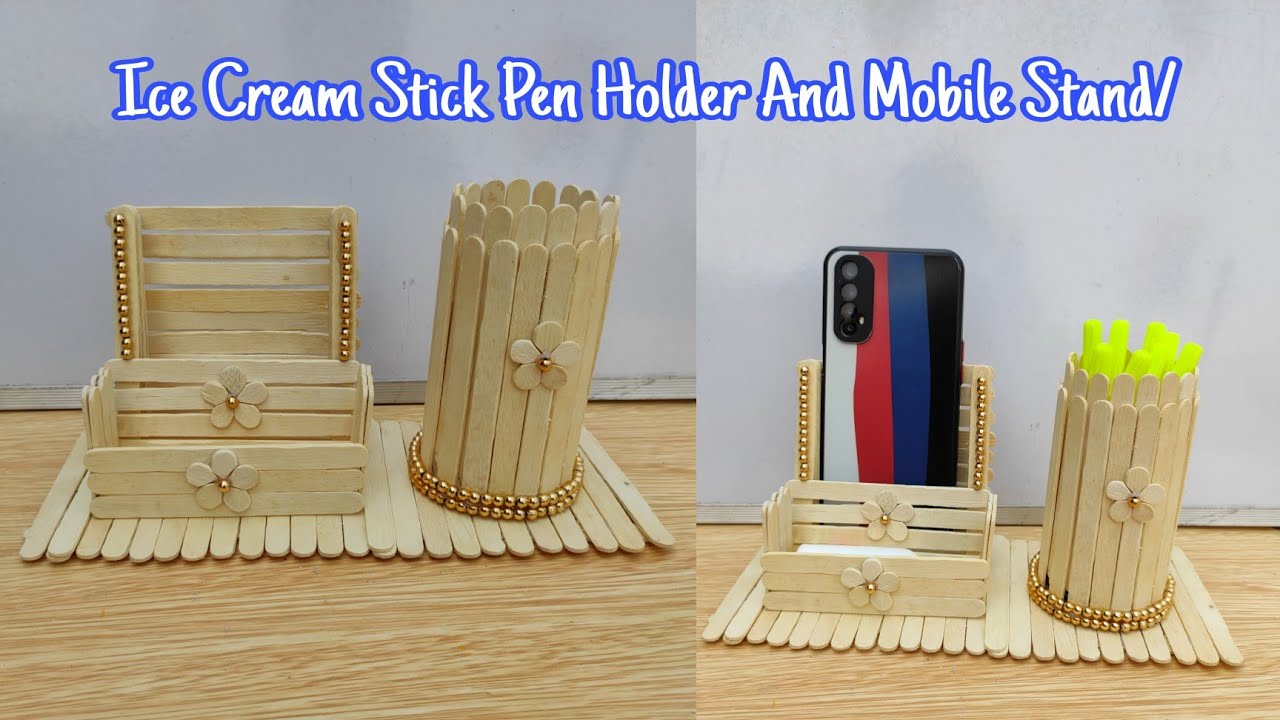Ice Cream Stick Pen Holder And Mobile Stand/DIY Popsicle Stick Desk ...