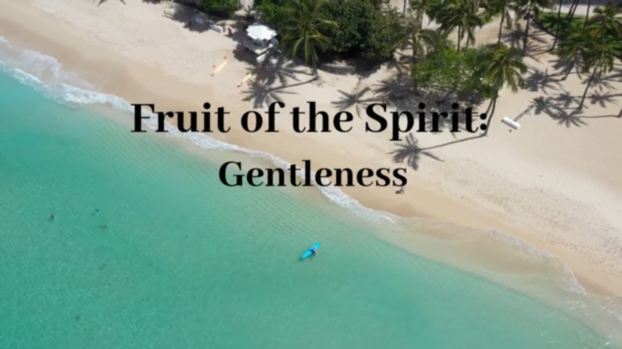 Fruit of the Spirit | Gentleness | Galatians 5 | Biblical Affirmations ...