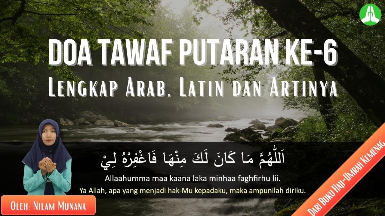 Doa Tawaf Putaran Ke-6 Lengkap Arab, Latin, dan Artinya - YouTube