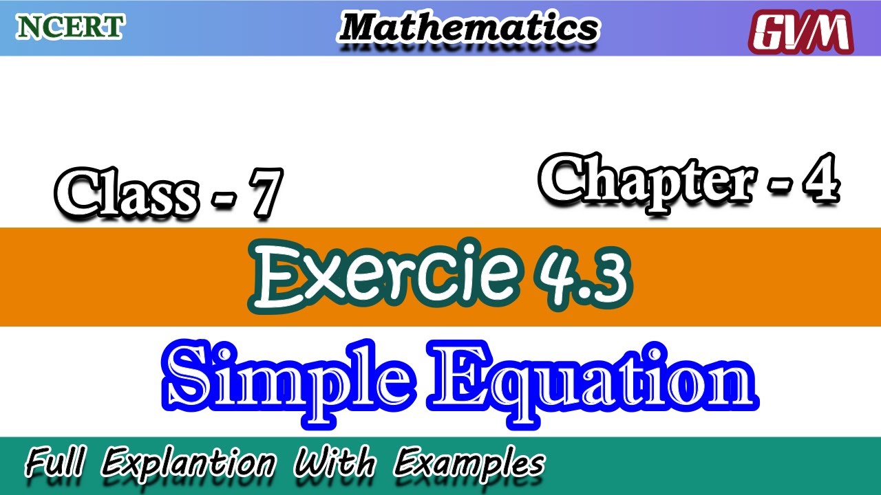 NCERT | Class 7 | Math | Chapter 4 | Exercise 4.3 | Simple Equation ...