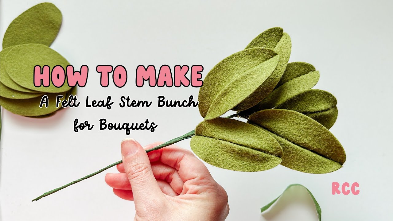 How to Make a Felt Leaf Stem Bunch for a Felt Flower Bouquet - YouTube