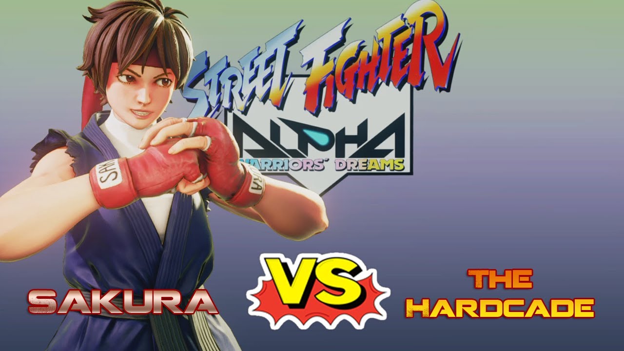 Street Fighter V: Champion Edition - Sakura vs. The Hardcade [SFA ...