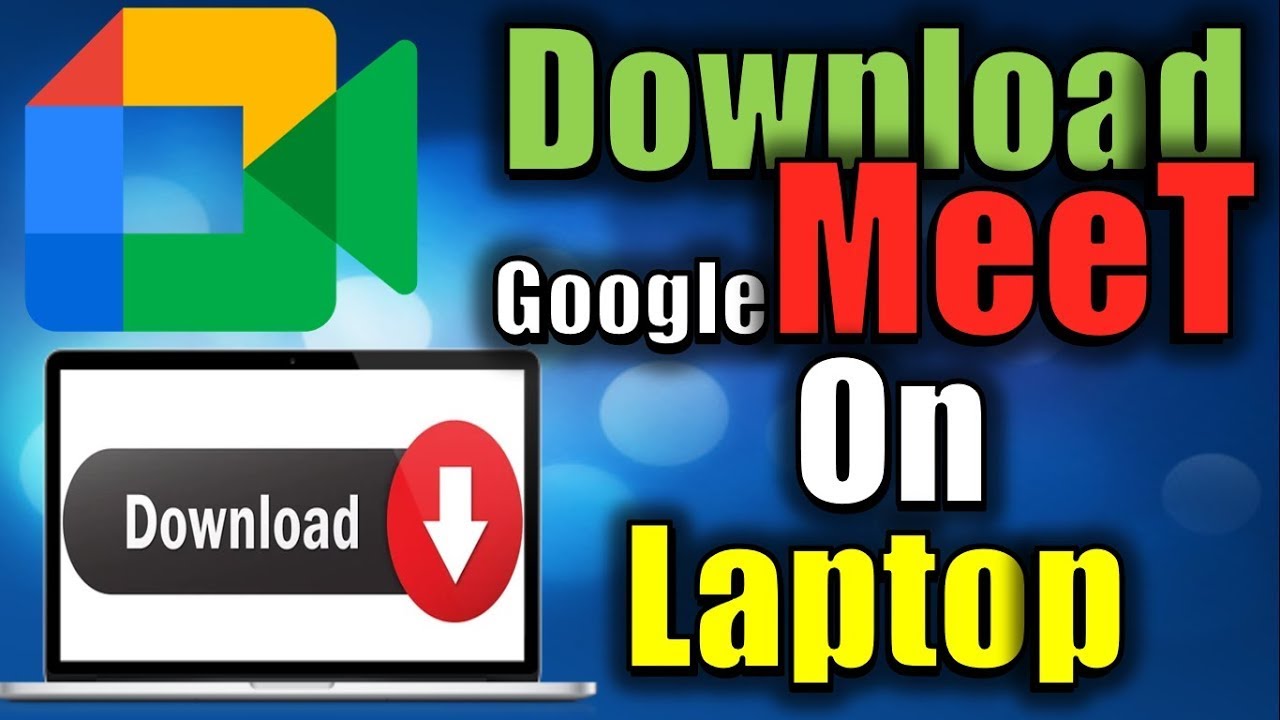 How to download Google Meet on Laptop - YouTube