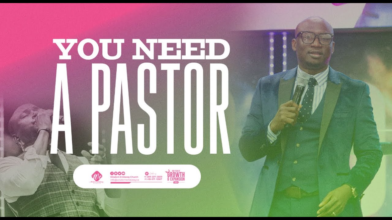 YOU NEED A PASTOR | TIME IN HIS PRESENCE | PS. S. ADAM WUNIBEE 2024 ...