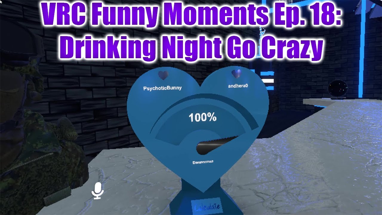 VRC Funny Moments Ep. 18: Drinking Night go crazy - YouTube