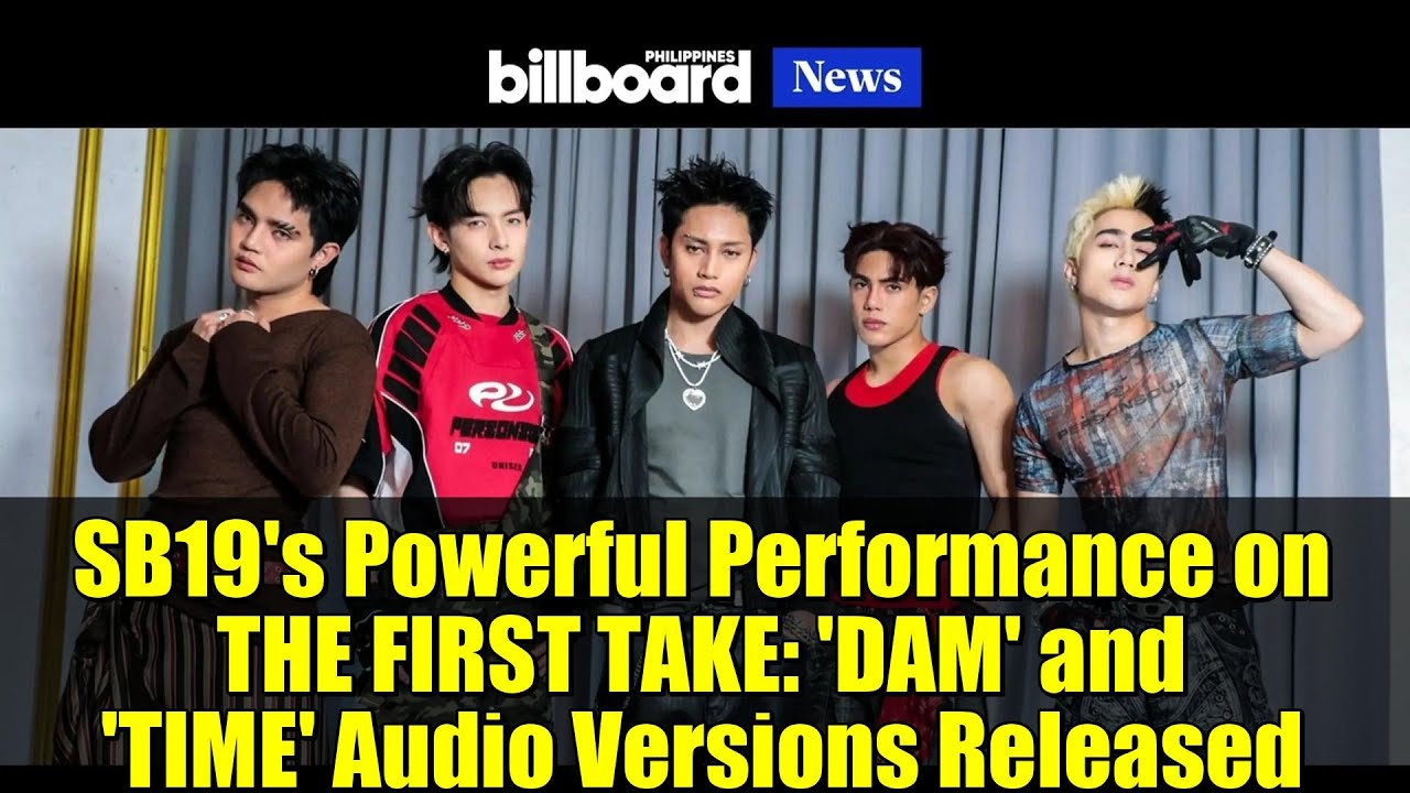 SB19's Powerful Performance on THE FIRST TAKE: 'DAM' and 'TIME' Audio ...