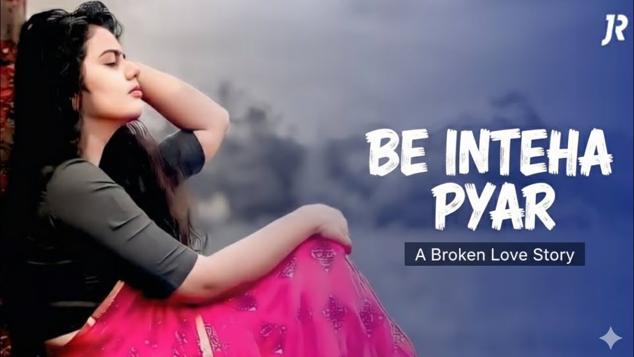 Be Inteha Pyar. | Sad song. Hindi Ai - YouTube
