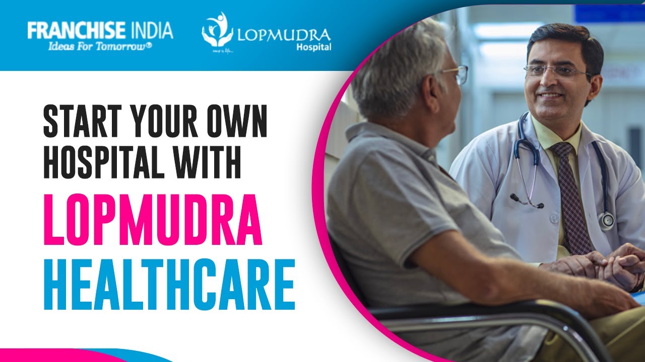 Lopmudra Healthcare: Open Your Own Hospital | India’s First Principal ...