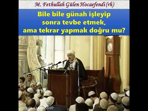 1978-01-13A sc051-07 Bile bile günah işleyip sonra tevbe etmek, ama tekrar yapmak doğru mu?