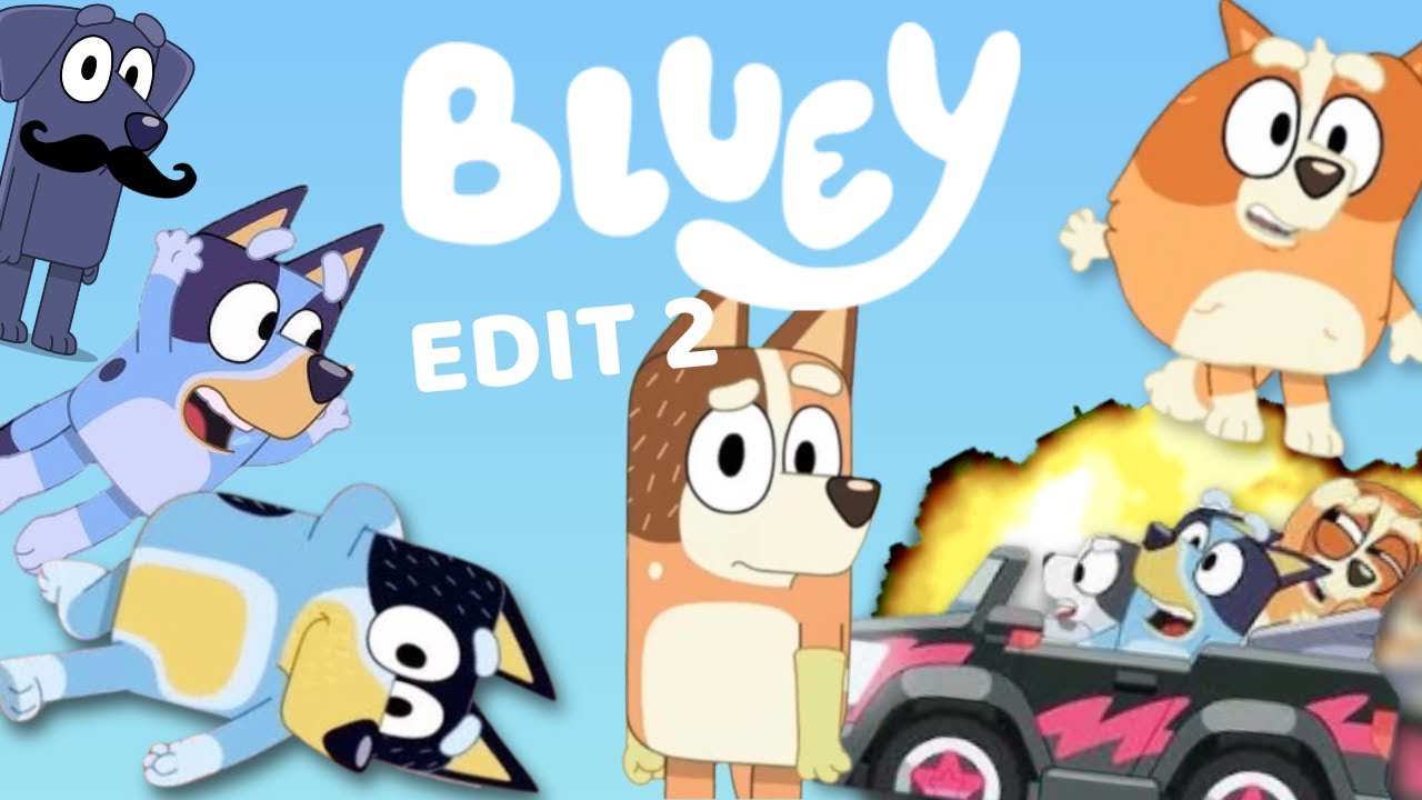 If Bluey Was Edited... Part 2 - YouTube