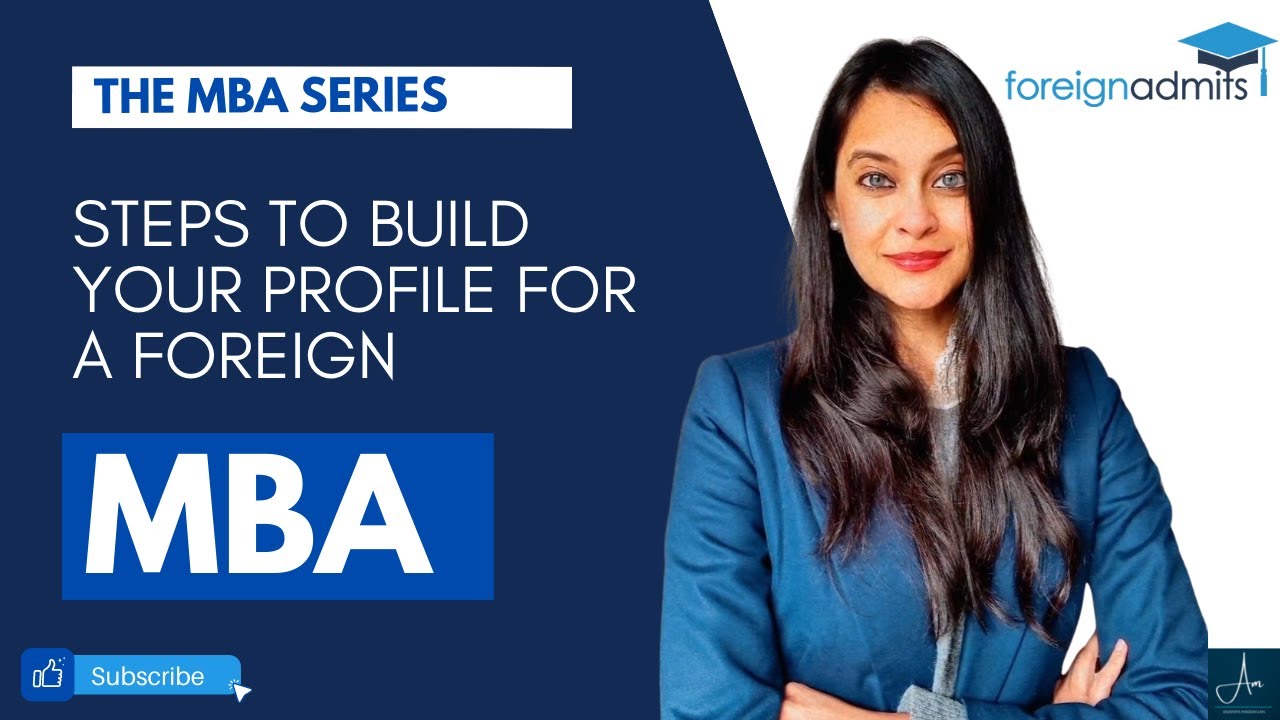 MBA Series - MBA Abroad for Indian Students| MBA Profile Building| Why ...