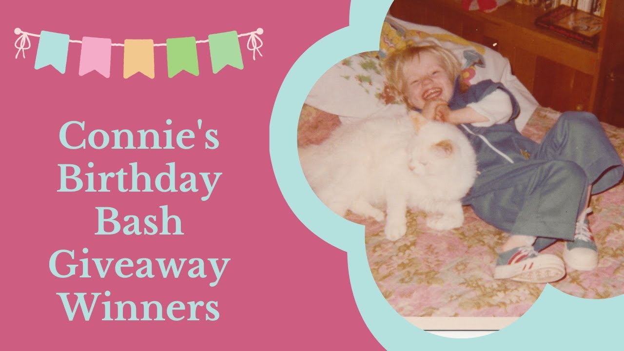 Connie's Birthday Bash Giveaway Winners - YouTube